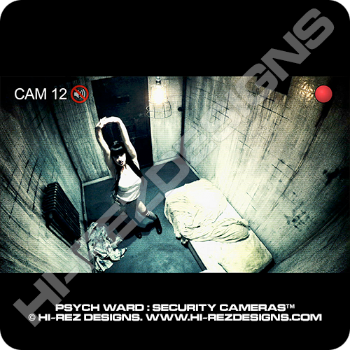 PSYCH WARD: SECURITY CAMERAS - HD – Hi-Rez Designs